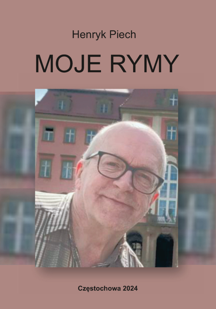 MOJE RYMY. Henryk Piech